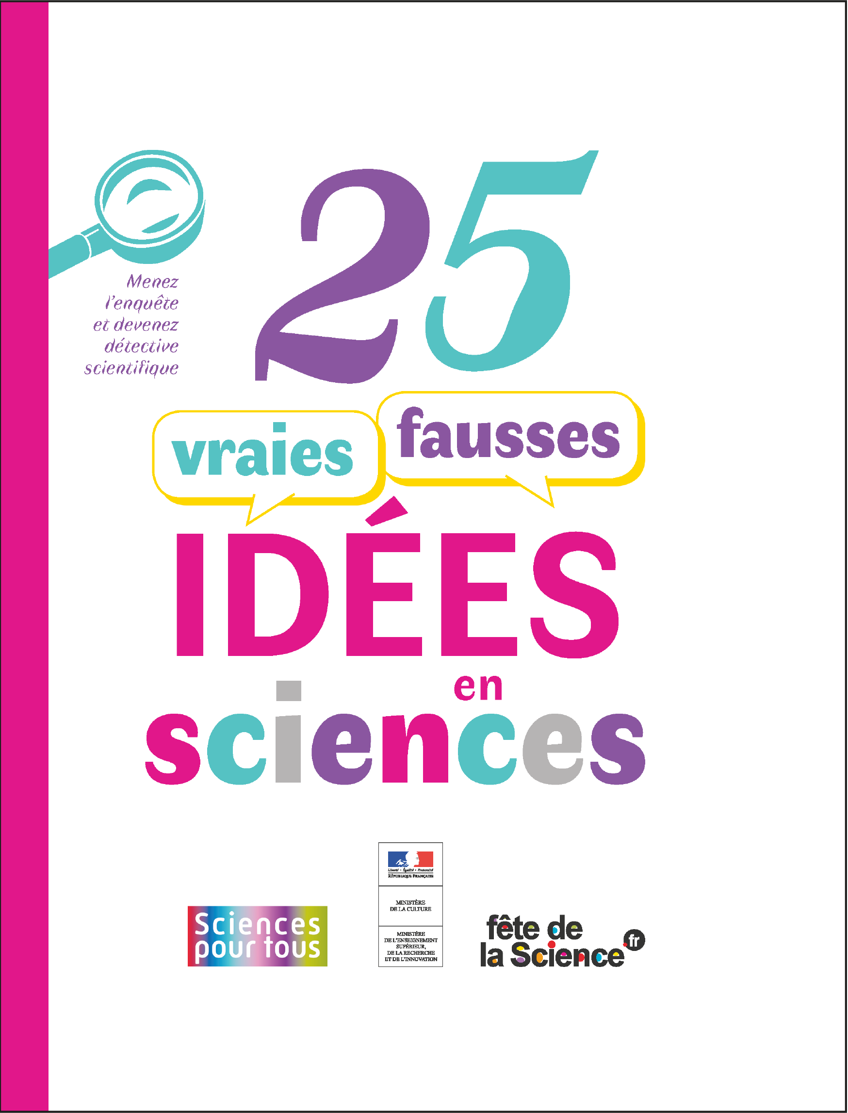 Le livre 25 vraies fausses idées en sciences est disponible en librairies