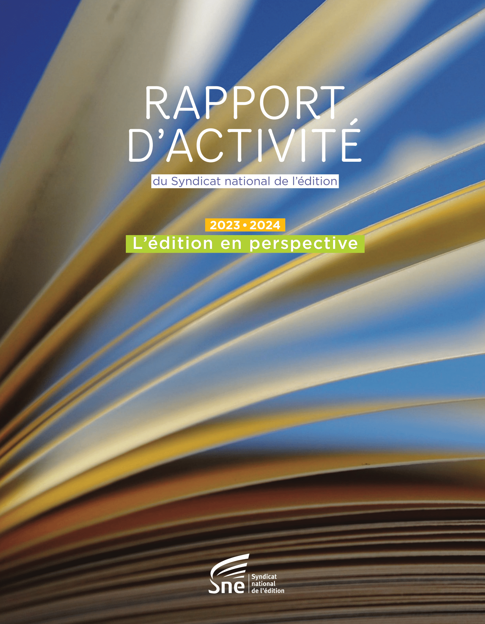 L’édition en perspective : le rapport d’activité du SNE 2023-2024 est disponible - Syndicat ...